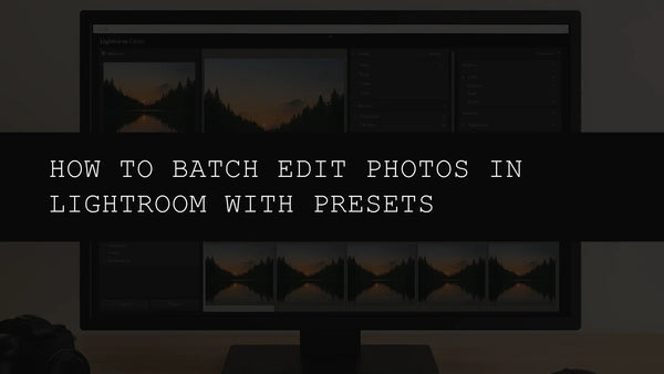 How to Batch Edit Photos in Lightroom with Presets to Save Time [2025 ...